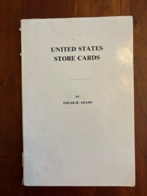 UNITED STATES STORE CARDS By Edgar H. Adams. Merchants Advertising ...