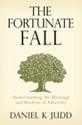 The Fortunate Fall: Understanding the Blessings and Burdens of ...