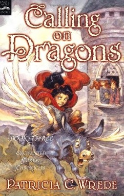 Calling on Dragons: Book Three (Enc..., Wrede, Patricia 9780152046927| eBay
