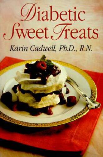 Diabetic Sweet Treats - Paperback By Cadwell, Karin - VERY GOOD ...