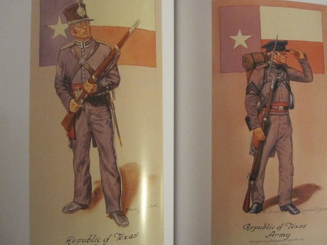 Uniforms of the Republic of Texas : And the Men That Wore Them: 1836 ...