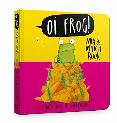 Oi Frog! Mix & Match Book (Oi Frog and Friends) by Gray, Kes Book The ...