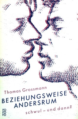 Beziehungsweise andersrum. schwul - und dann? (Nr 5884) rororo panther. Grossman | eBay