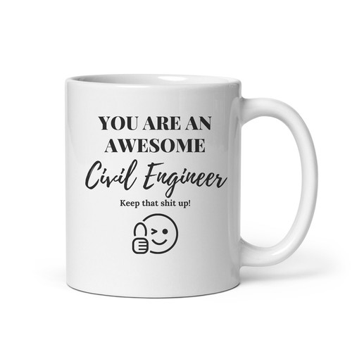 Awesome Novelty mug Keep That Sh*t Up gift civil engineer birthday ...