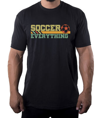 Soccer is everything, Men's Soccer Shirts, Cool Soccer Shirts | eBay