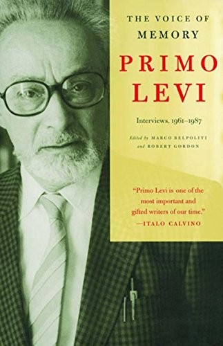 THE VOICE OF MEMORY: INTERVIEWS, 1961-1987 By Primo Levi & Robert ...