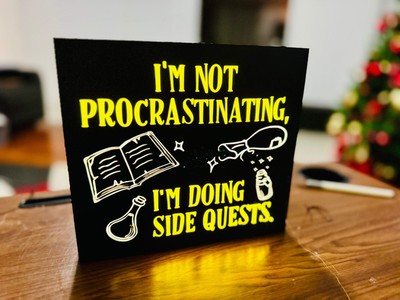 I'm not Procrastinating - I'm doing Side Quests - Light up Sign | eBay