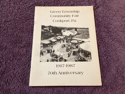 1917-1987 70th Anniversary Green Township Fair Cookport Indiana County ...