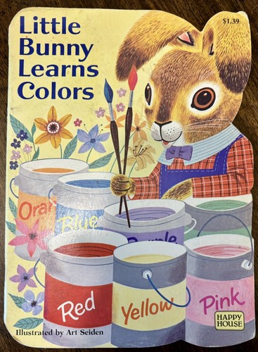 LITTLE BUNNY LEARNS COLORS (HAPPY HOUSE BOOKS) By Art Seiden 1982 | eBay