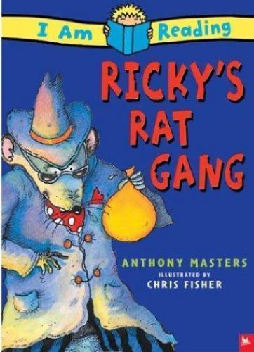 Ricky's Rat Gang : Ricky's Rat Gang by Chris Fisher and Anthony Masters ...