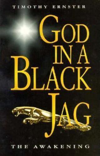 God in a Black Jag : The Awakening by Timothy Ernster (1997, Trade ...