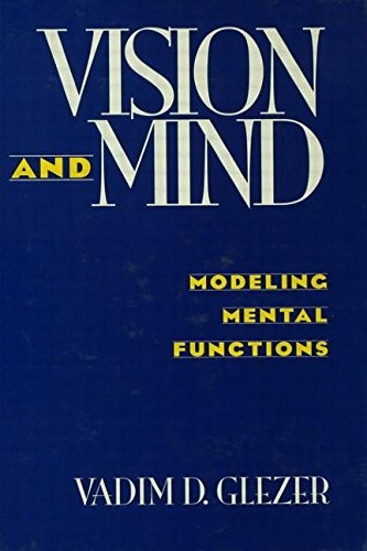 VISION AND MIND: MODELING MENTAL FUNCTIONS By Vadim D. Glezer - Hardcover *VG+* 9780805816686| eBay
