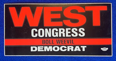 WEST for CONGRESS, BOLL WEEVIL DEMOCRAT / Bumper Sticker / 7.5" x 3.75 ...