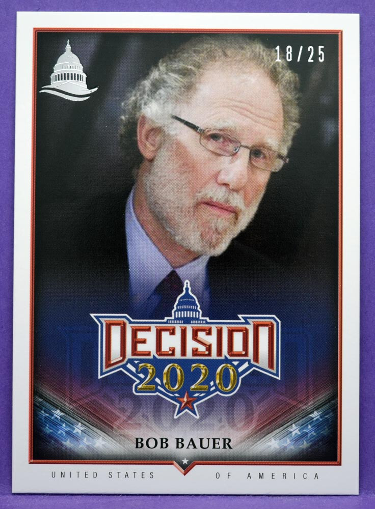 Decision 2020 Ser. 2 #581 Robert Bob Bauer SILVER FOIL CAPITOL PARALLEL ...