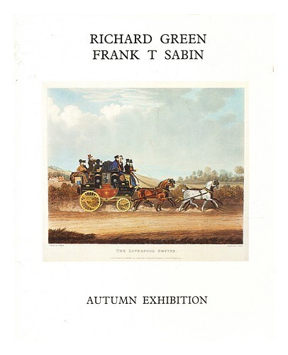 RICHARD GREEN; FRANK T. SABIN Autumn Exhibition Catalogue of 18th and ...