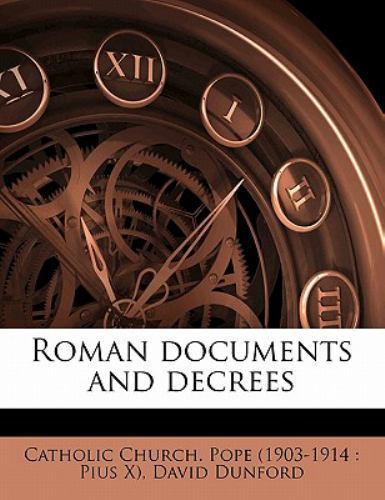 Roman documents and Decrees by Catholic Church. Pope (1903-1914 : Pius ...