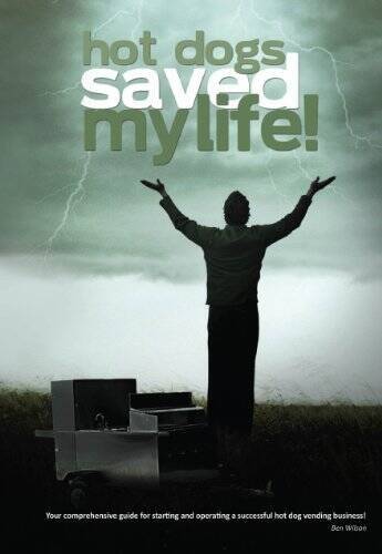 Hot Dogs Saved My Life - The Most Comprehensive Guide On The Market ...