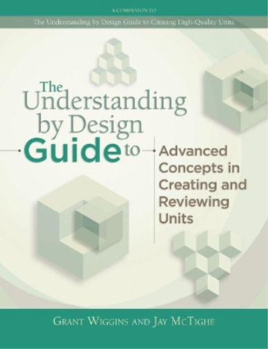 Grant Wiggins J Understanding by Design Guide to Advanced Concepts i ...