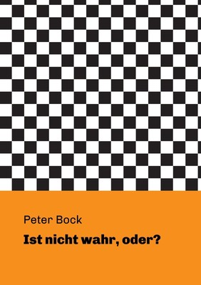 Peter Bock | Ist nicht wahr, oder? | Taschenbuch | Deutsch (2017 ...