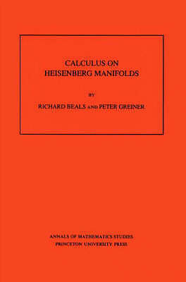 Calculus on Heisenberg Manifolds. (AM-119), Volume 119 by Peter Charles ...
