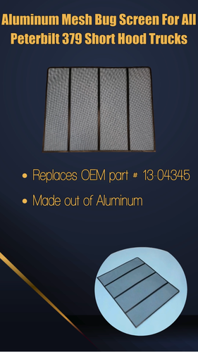 Aluminum mesh bug screen for all Peterbilt 379 short hood trucks | eBay
