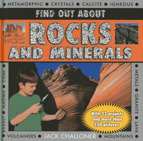 Find Out About Rocks and Minerals : With 23 Projec... by Jack Challoner ...