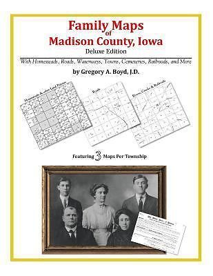 Family Maps of Madison County, Iowa, Deluxe Edition : With Homesteads ...