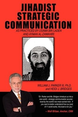 Heidi J. Bridges William J. Parker Jihadist Strategic Communication ...