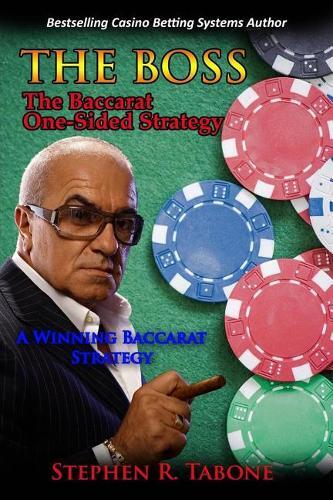 Stephen R Tabone The Baccarat One-Sided Strategy (The BOSS) (Poche ...