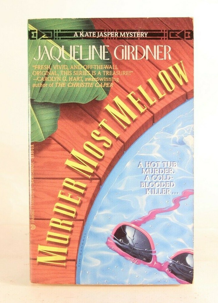 Good! Murder Most Mellow (A Kate Jasper Mystery): by Jaqueline Girdner ...