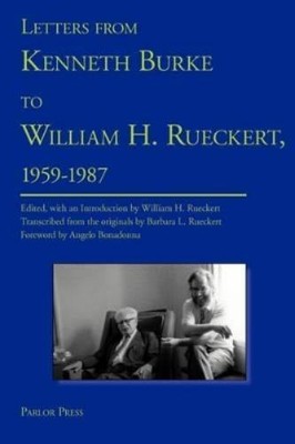Kenneth Burke B Letters from Kenneth Burke to William H. (Paperback ...