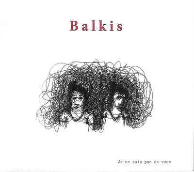 Balkis (2) Je Ne Suis Pas De Vous - CD | eBay