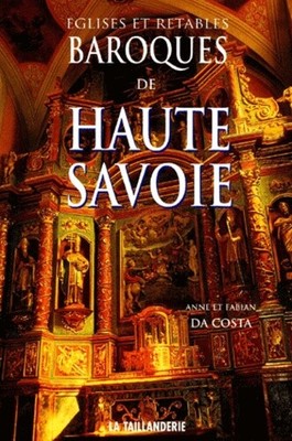 Eglises et retables baroques de haute-savoie de Anne Da Costa et Fabian ...