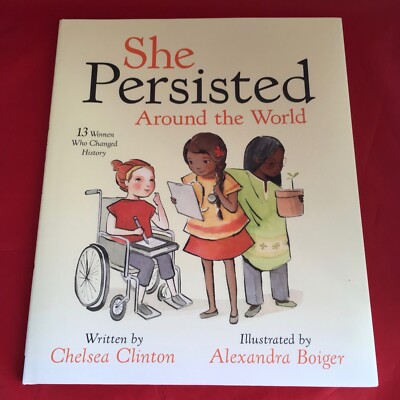 She Persisted Around the World - Chelsea Clinton - Signed 1st Hardback ...