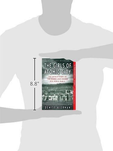 The Girls of Atomic City: The Untold Story of the Women Who Helped Win ...