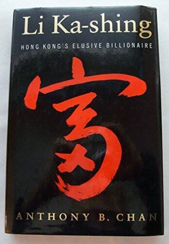 Li Ka-Shing : The Biography - Hardcover By Chan, Anthony B. - GOOD ...