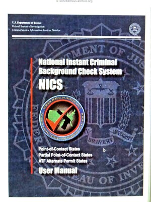 ATF NICS NATIONAL INSTANT CRIMINAL BACKGROUND CHECK SYSTEM USER MANUAL ...