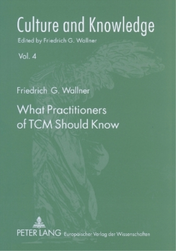 Friedrich G. Wallner What Practitioners of TCM Should Know (Poche) | eBay