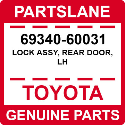 69340-60031 Toyota OEM Genuine LOCK ASSY, REAR DOOR, LH | eBay