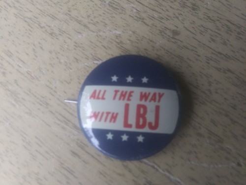 Small Lyndon Johnson Pin Back Campaign president Button all the way ...
