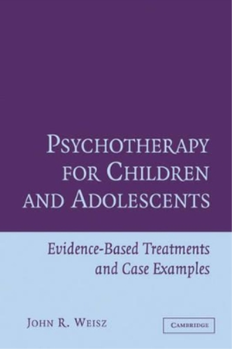 John R. Weisz Psychotherapy for Children and Adolescents (Poche) 9780521576727 | eBay