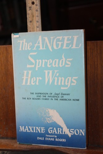 1956 The Angel Spreads Her Wings Maxine Garrison Dale Evans Rogers DJ ...