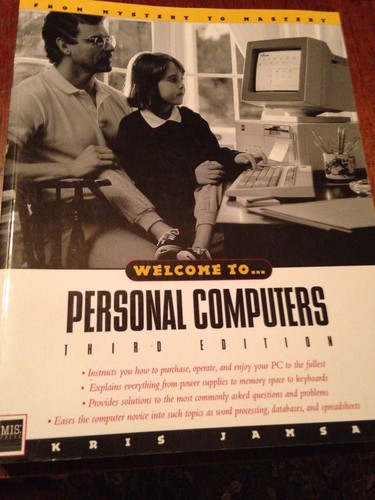 Welcome To Personal Computers Third Edition By Kris Jamsa | eBay
