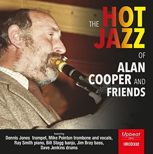Alan Cooper and Friends Hot Jazz of Alan Cooper and Friends CD URCD332 ...