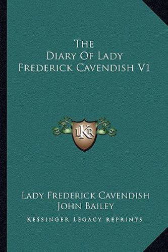 Diary of Lady Frederick Cavendish V1 by Lady Frederick Cavendish (2010 ...