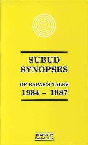 Muhammad Subuh Sumohadiwidjojo / SUBUD SYNOPSES OF BAPAK'S TALKS 1984 ...
