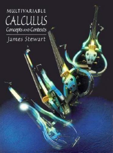 Multivariable Calculus : Concepts and Contexts by James Stewart (1998 ...