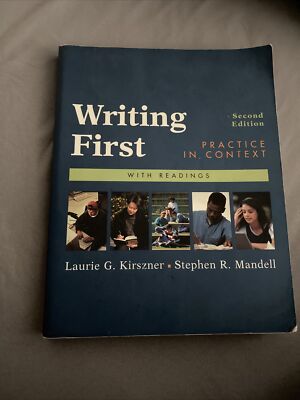 Writing First : Practice in Context with Readings by Stephen R. Mandell ...