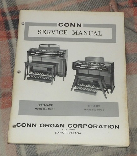 Conn Organ Service Manual Serenade 634 type 1 or Theatre 643 type 1 lot ...