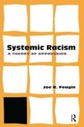 Systemic Racism: A Theory of Oppression - Paperback By Joe R Feagin ...